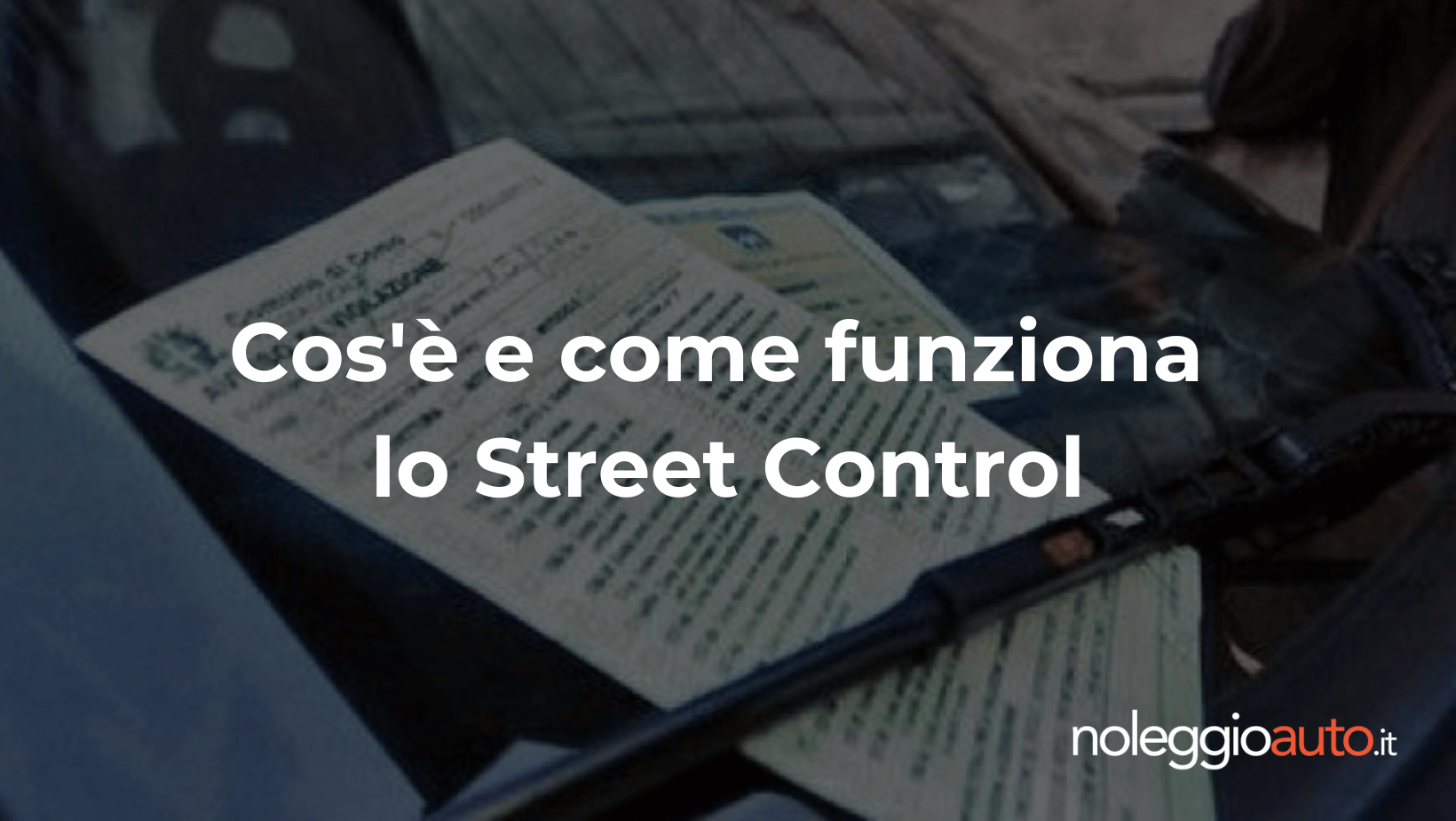 Cos’è e come funziona lo Street Control – InformaViaggi